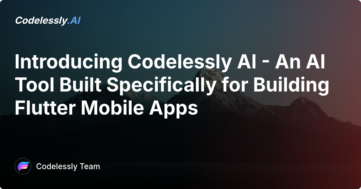 Introducing Codelessly AI - An AI Tool Built Specifically for Building ...